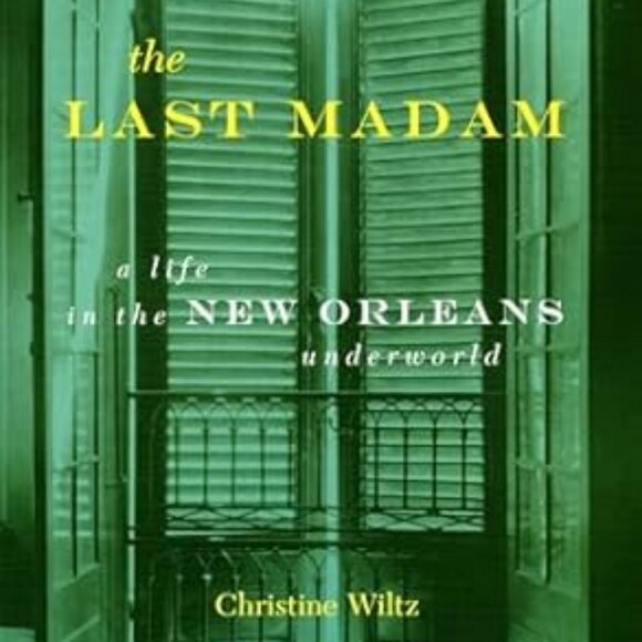 Hachette books | Accents | New The Last Madam A Life In The New Orleans ...